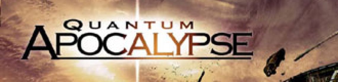 Quantum Apocalypse de Justin Jones (2010) - SciFi-Movies